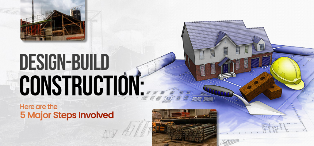 Design-build Construction: Here are the 5 Major Stages Involved | UCS