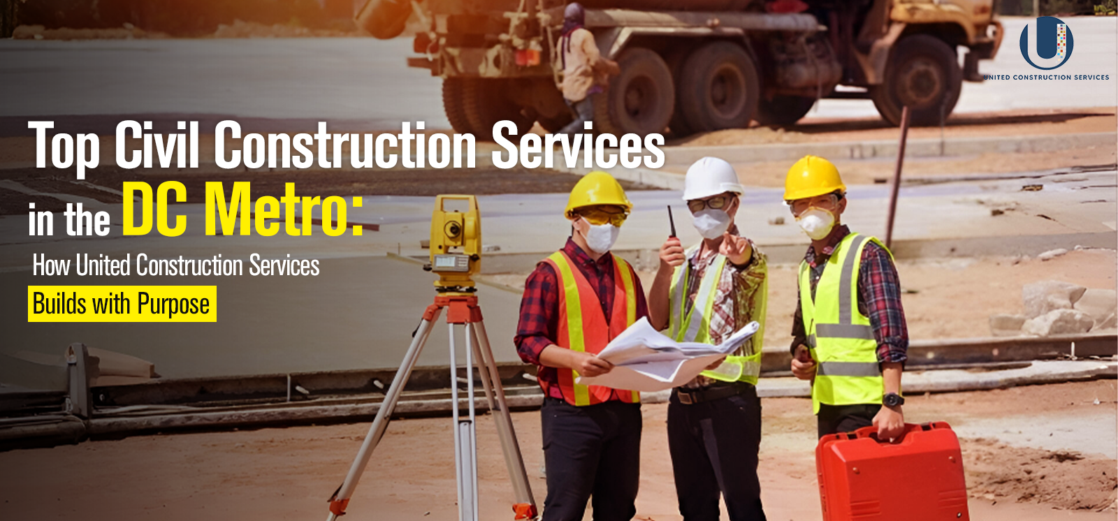 Top Civil Construction Services in the DC Metro | UCS