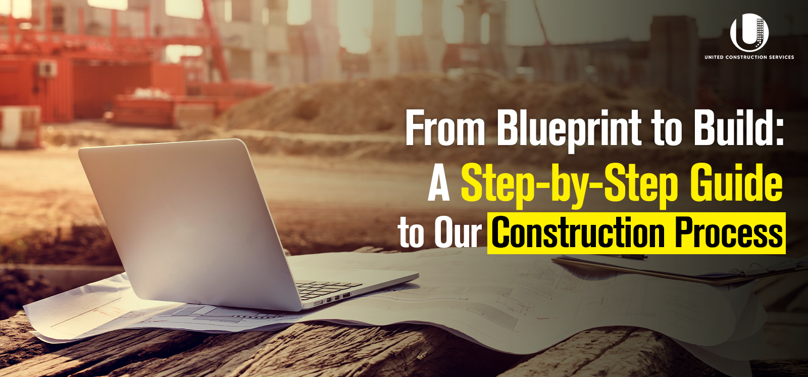 From Blueprint to Build: What Happens Behind the Scenes of Our Step-by ...